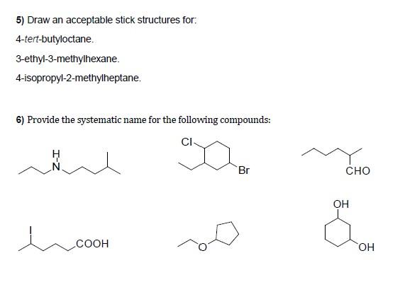 Solved 5) Draw an acceptable stick structures for: | Chegg.com