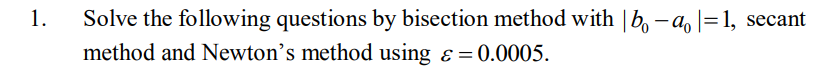 Solved 1. Solve the following questions by bisection method | Chegg.com