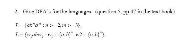 [Solved]: 2. Give DFA's for the languages. (question 5