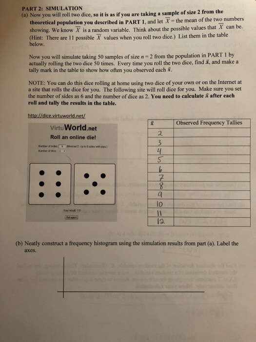 Solved PART 2: SIMULATION (a) Now you will roll two dice, so | Chegg.com