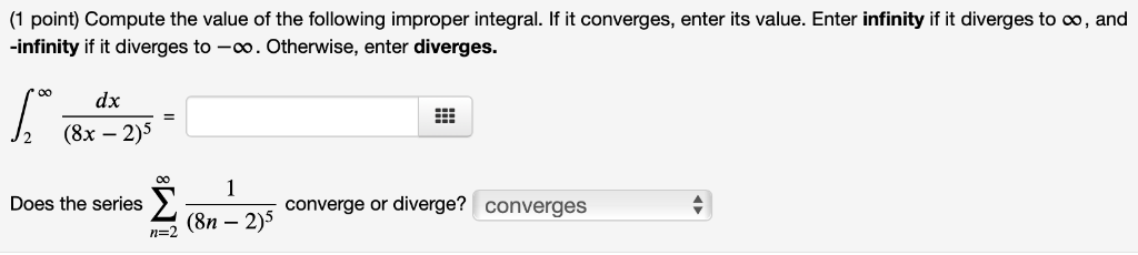 Solved (1 point) Compute the value of the following improper | Chegg.com