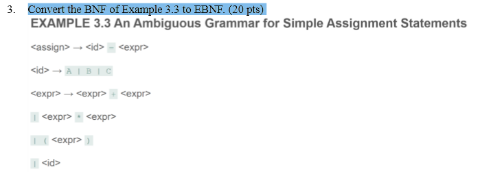 Solved 3. Convert the BNF of Example 3.3 to EBNF. (20 pts) | Chegg.com