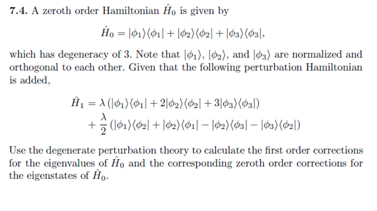 Solved 7.4. A zeroth order Hamiltonian H, is given by Ĥo = | Chegg.com