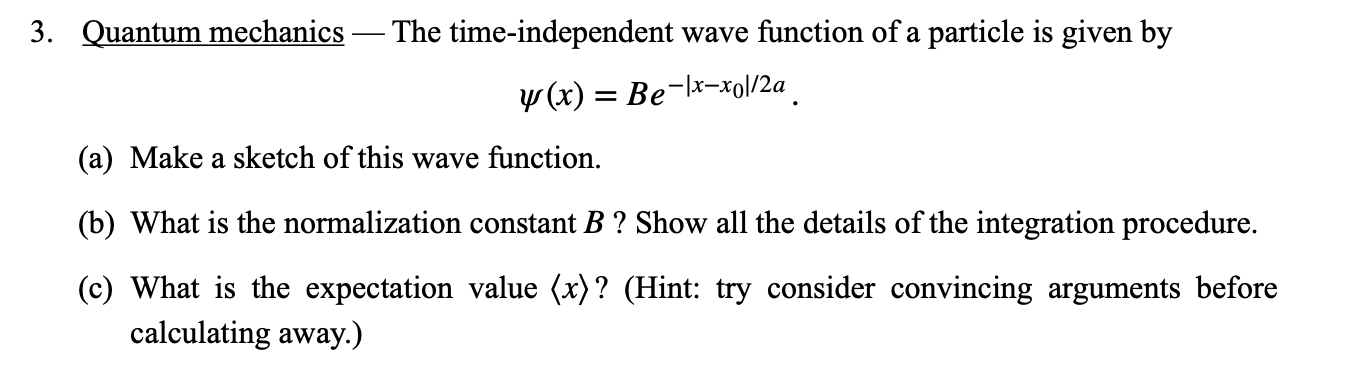 Solved 3. Quantum mechanics The time-independent wave | Chegg.com