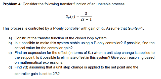 Solved Problem 4: Consider the following transfer function | Chegg.com