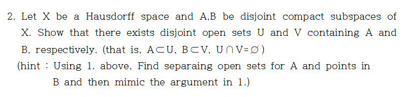 Solved 2. Let X be a Hausdorff space and A,B be disjoint | Chegg.com