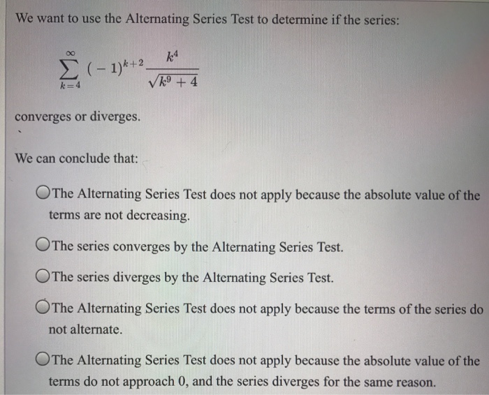 Solved We want to use the Alternating Series Test to | Chegg.com