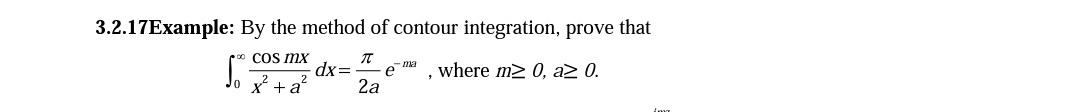 Solved 3.2.17Example: By the method of contour integration, | Chegg.com
