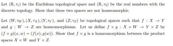 Solved Let (R,τ1) be the Euclidean topological space and | Chegg.com