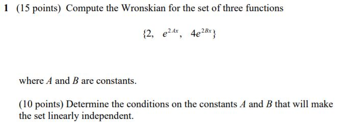 Solved 1 (15 points) Compute the Wronskian for the set of | Chegg.com
