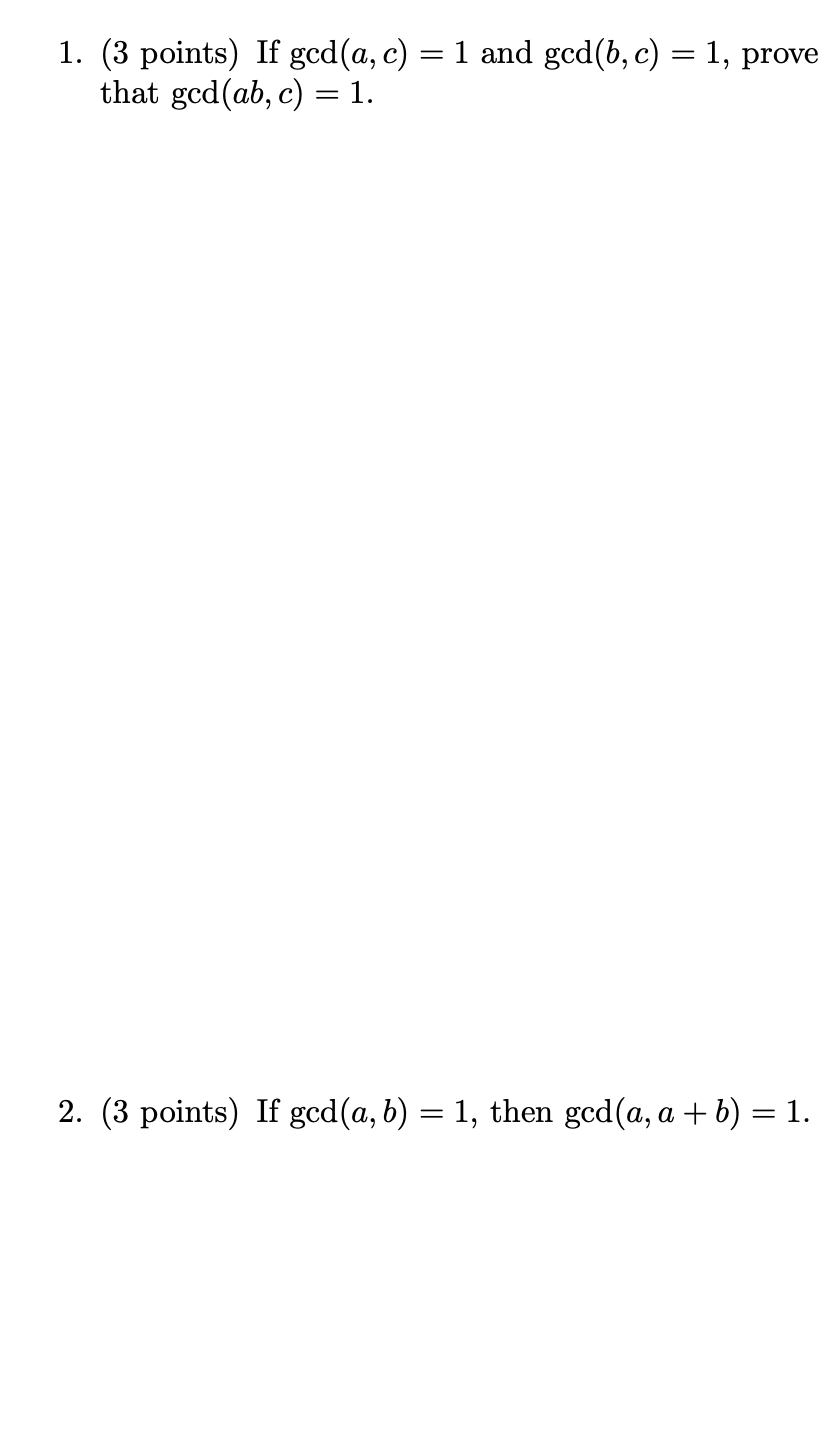 Solved = = 1. (3 points) If ged(a, c) = 1 and gcd(b,c) = 1, | Chegg.com