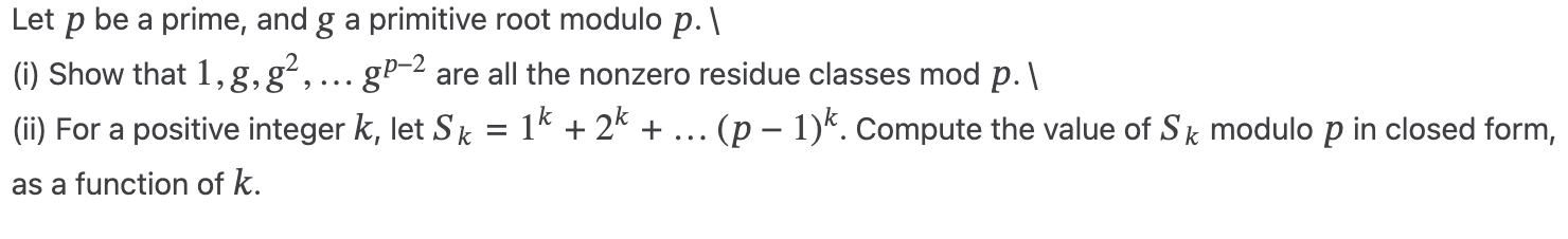 Let p be a prime, and g a primitive root modulo p.1 | Chegg.com