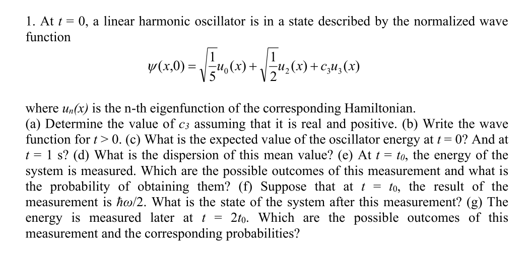 Solved 1. At t=0, a linear harmonic oscillator is in a state | Chegg.com