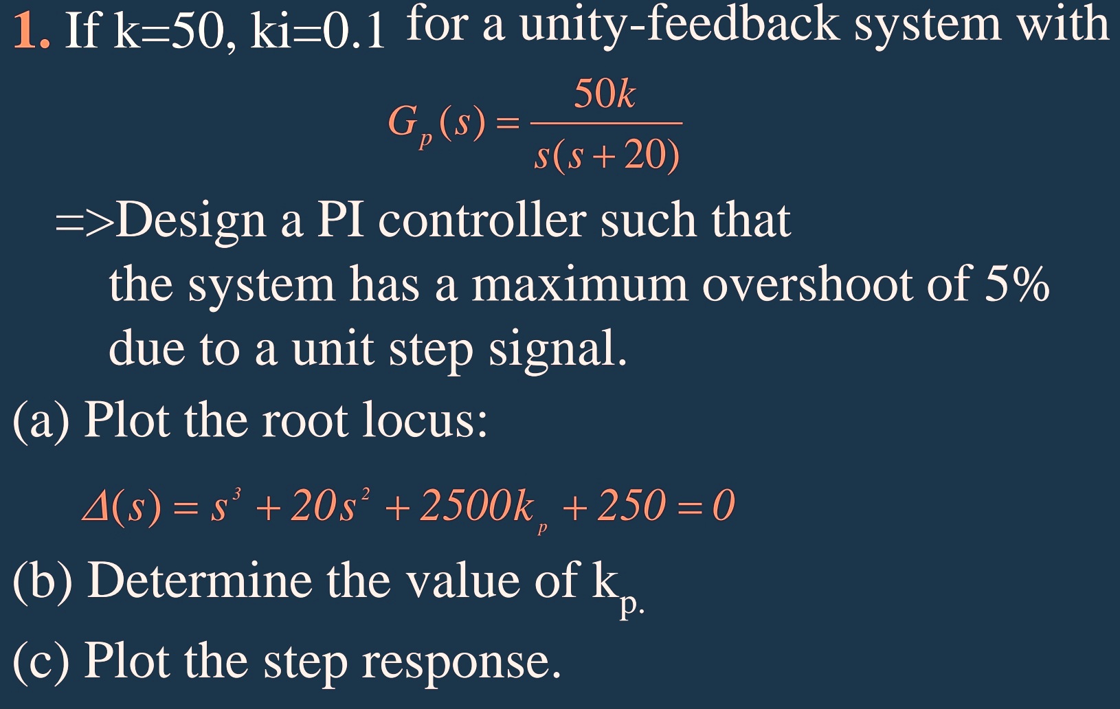 Solved 1. If k=50,ki=0.1 for a unity-feedback system with | Chegg.com