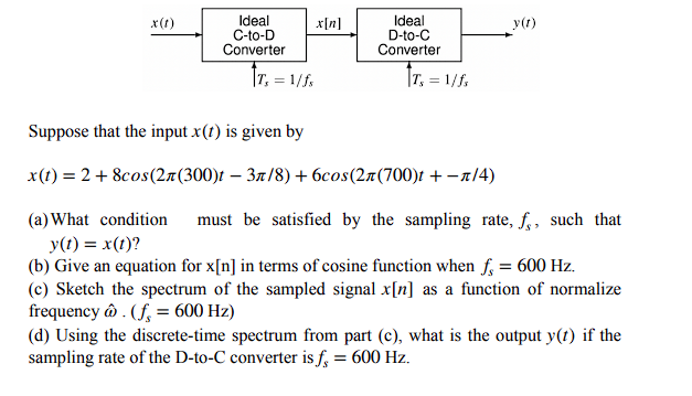 Solved Suppose that the input x(t) is given by | Chegg.com