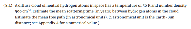 Solved 8 4 A Diffuse Cloud Of Neutral Hydrogen Atoms In