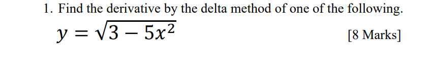Solved 1. Find the derivative by the delta method of one of | Chegg.com