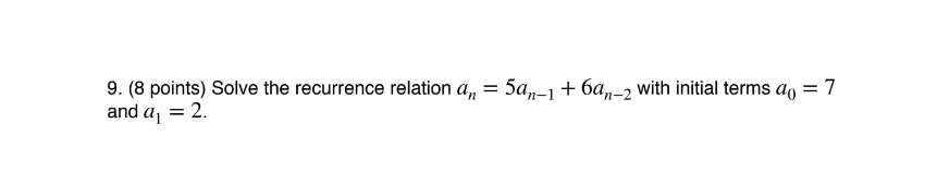 Solved 9. (8 points) Solve the recurrence relation | Chegg.com