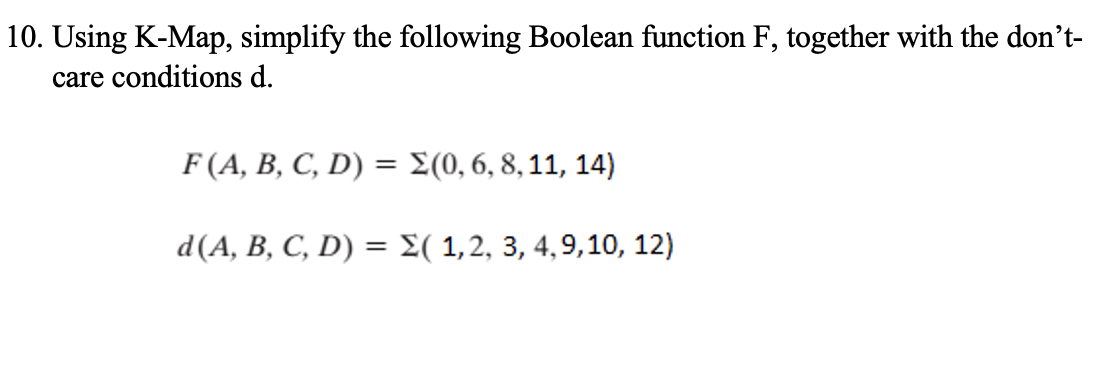 Solved 10 Using K Map Simplify The Following Boolean