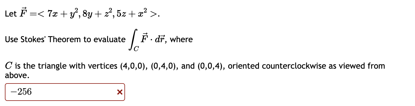 Solved Let vec(F)= .Use Stokes' Theorem to | Chegg.com