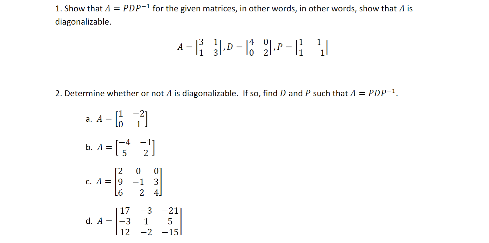 Solved 1. Show that A=PDP−1 for the given matrices, in other | Chegg.com