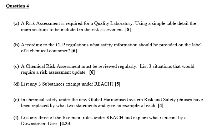 Solved Question 4 (a) A Risk Assessment is required for a | Chegg.com