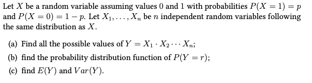Solved Let X be a random variable assuming values 0 and 1 | Chegg.com
