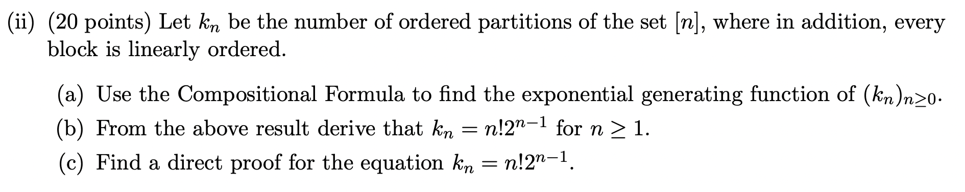 Solved (ii) (20 points) Let kn be the number of ordered | Chegg.com