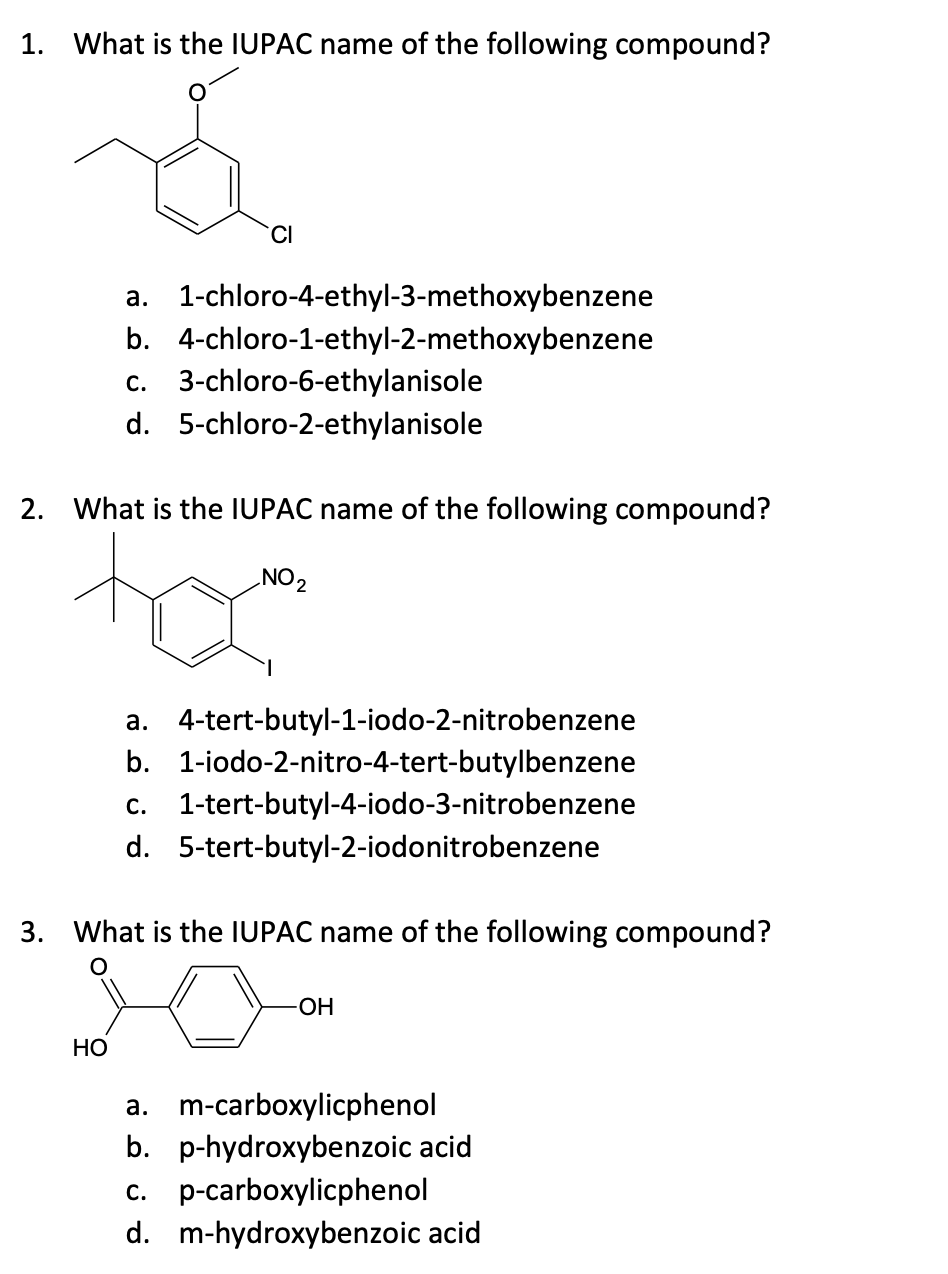 Solved 1. What is the IUPAC name of the following compound? | Chegg.com