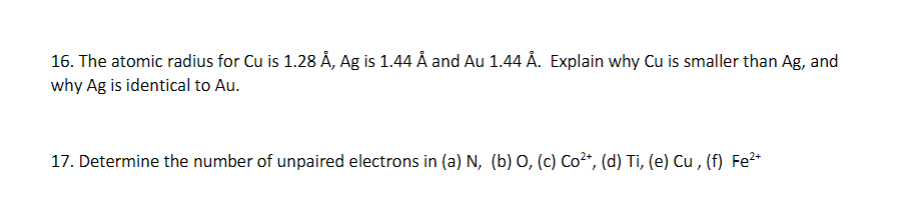 Solved 16. The atomic radius for Cu is 1.28A˚A˚A,Ag is | Chegg.com