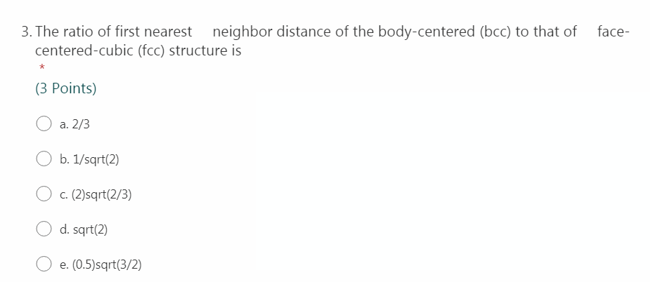 Solved 3. The ratio of first nearest neighbor distance of | Chegg.com