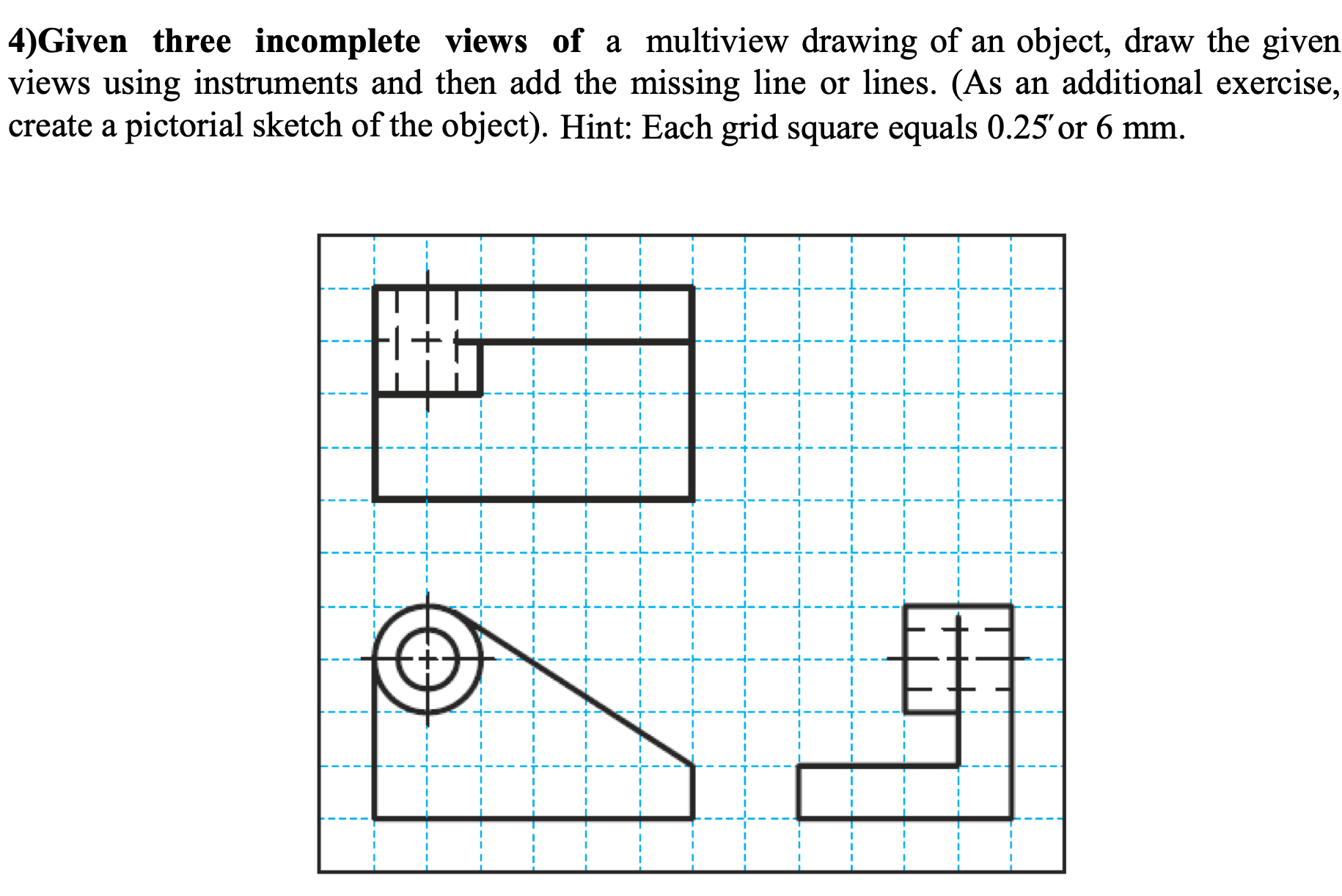 Solved Given three incomplete views of a multiview drawing | Chegg.com