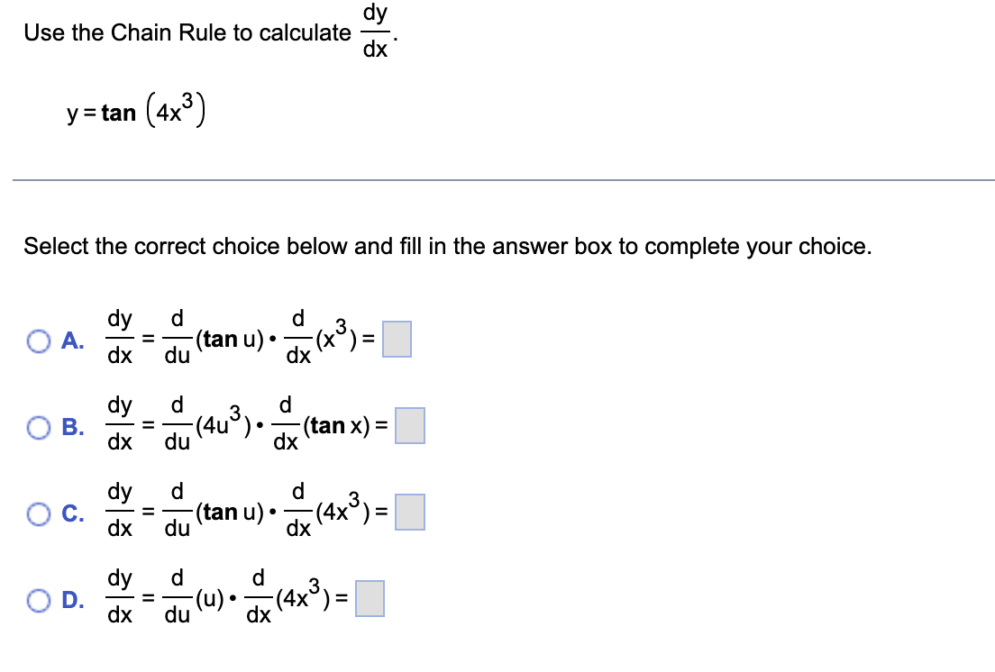Solved Use the Chain Rule to calculate dxdy. y=tan(4x3) | Chegg.com