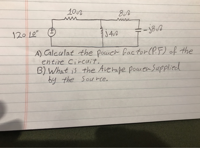 Solved A) Calculate the power factor (P.F) of the entire | Chegg.com