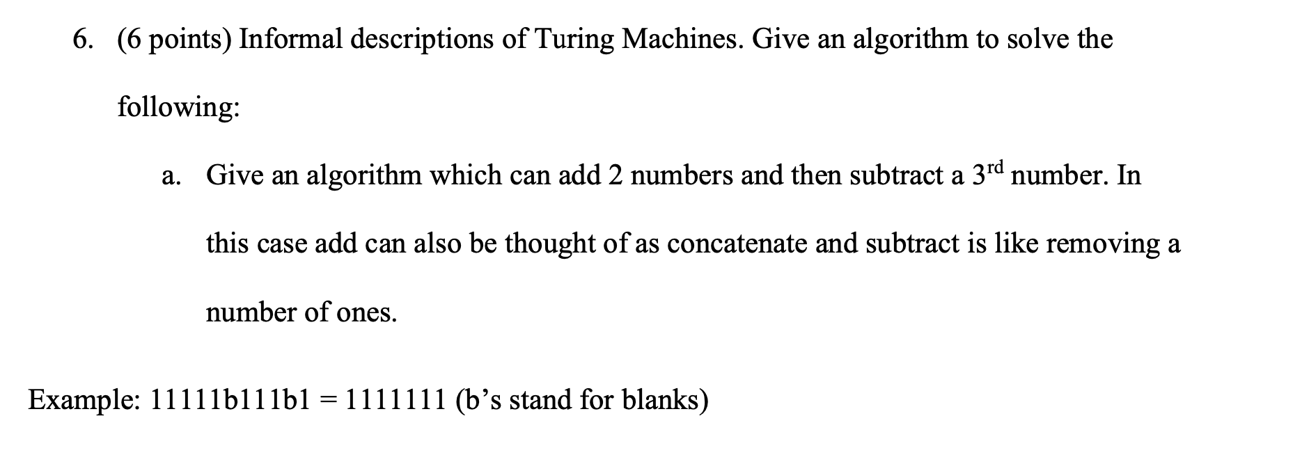 Solved 6. (6 points) Informal descriptions of Turing | Chegg.com