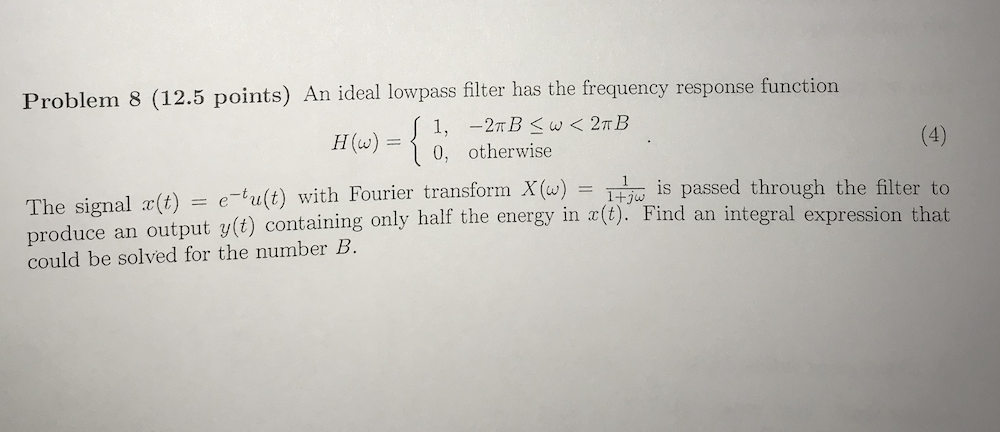 Solved { Problem 8 (12.5 points) An ideal lowpass filter has | Chegg.com