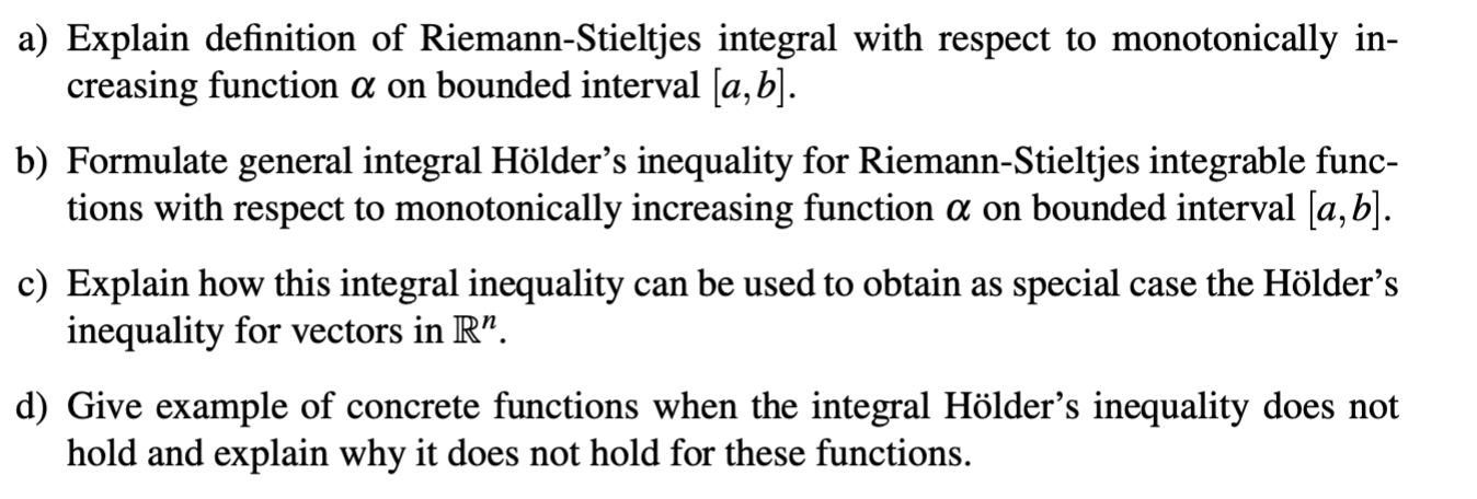 Solved a) Explain definition of Riemann-Stieltjes integral | Chegg.com