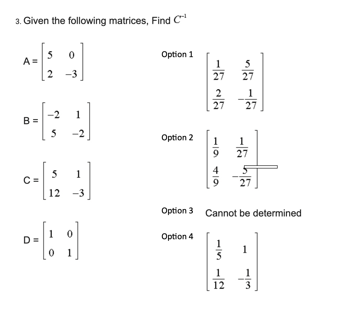 Solved 3. Given the following matrices, Find C−1 A=[520−3] | Chegg.com