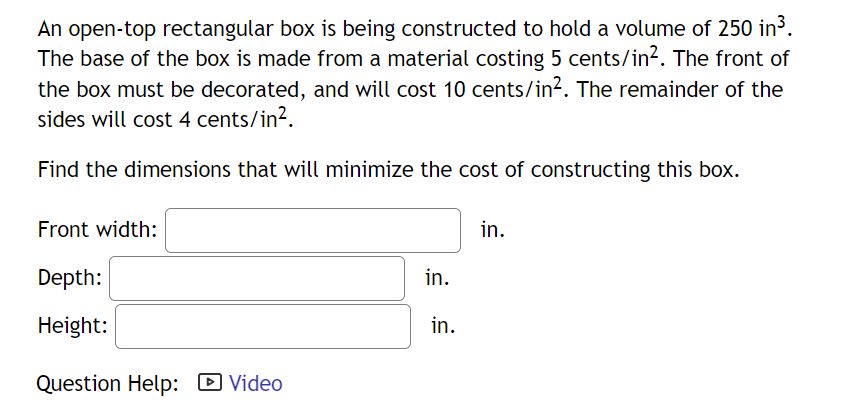 Solved An open-top rectangular box is being constructed to | Chegg.com