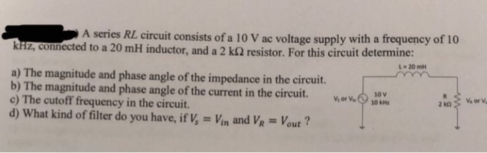 Solved A series RL circuit consists of a 10 V ac voltage | Chegg.com