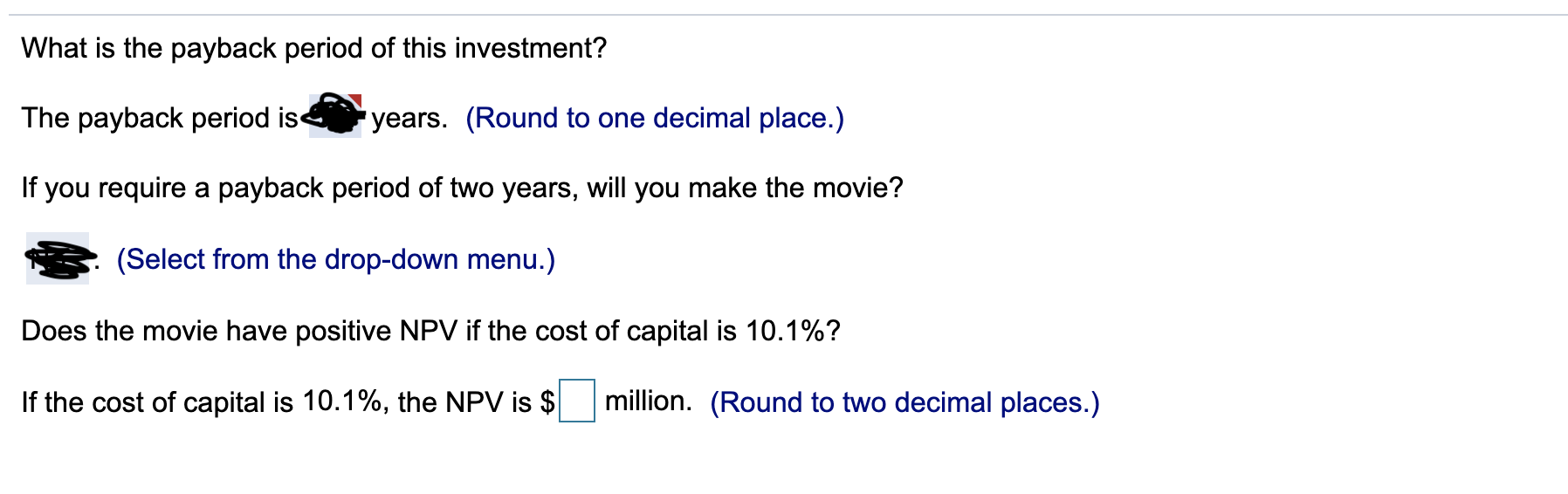 Solved You are considering making a movie. The movie is | Chegg.com