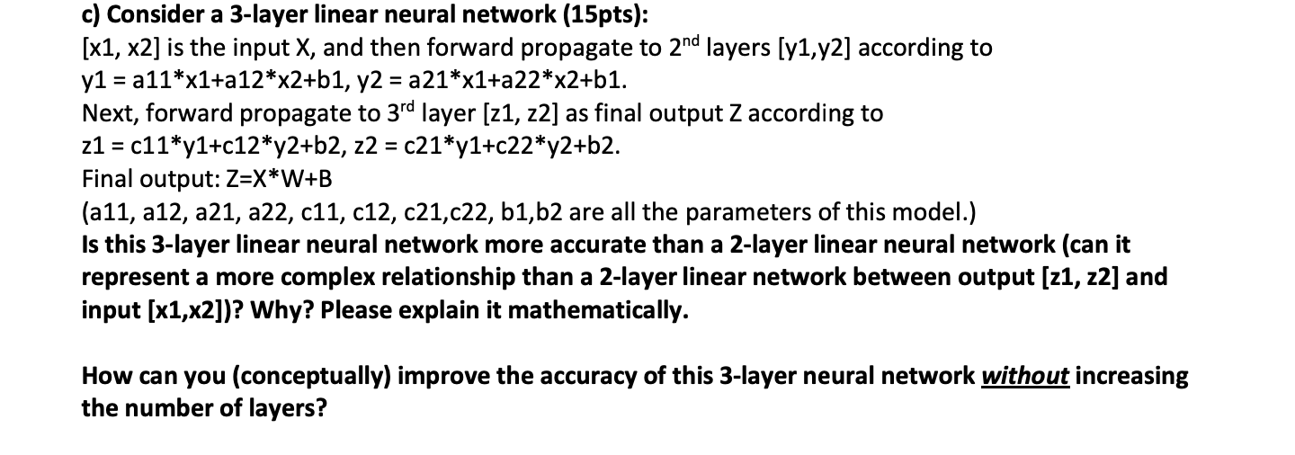 Solved c) Consider a 3-layer linear neural network (15pts): | Chegg.com