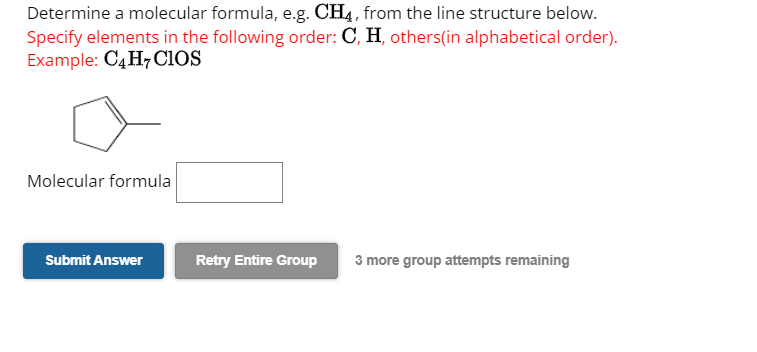Solved Determine a molecular formula, e.g. CH4, ﻿from the | Chegg.com