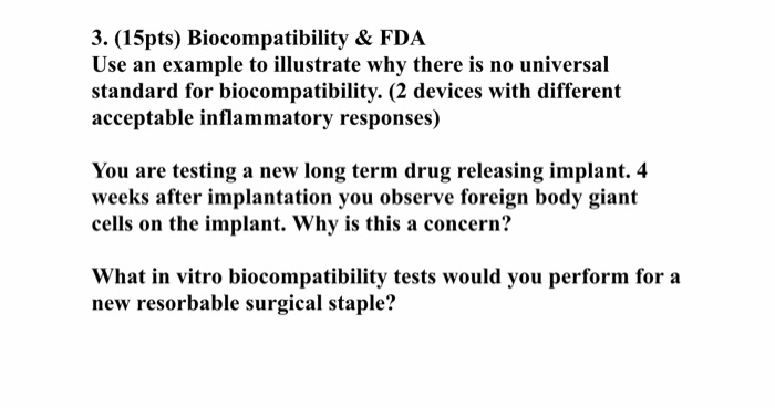 Solved 3. (15pts) Biocompatibility & FDA Use an example to | Chegg.com