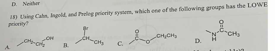 Solved D. ﻿NeitherUsing Cahn, Ingold, and Prelog priority | Chegg.com