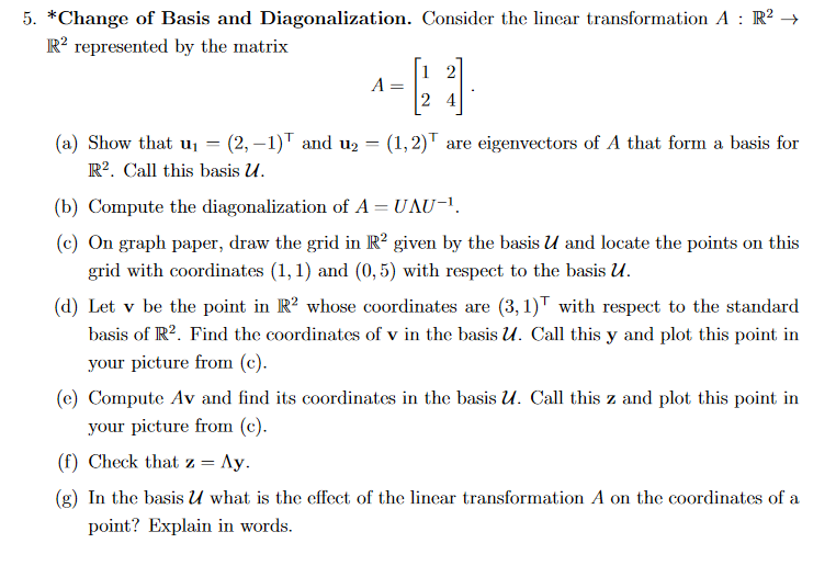 Solved 5. *Change of Basis and Diagonalization. Consider the | Chegg.com