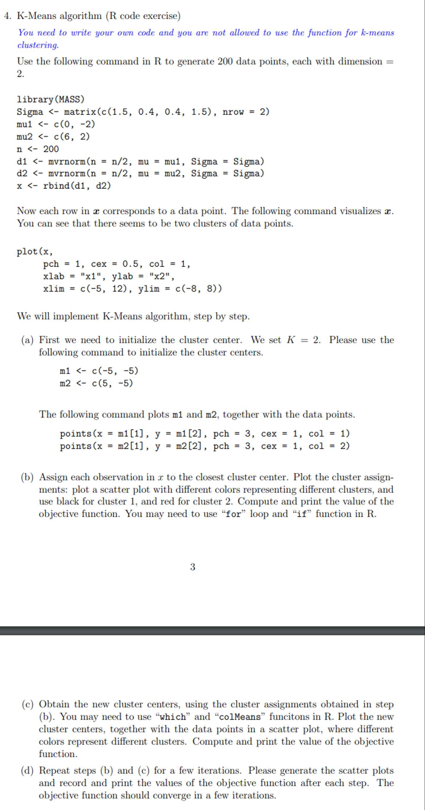 Solved K-Means algorithm ( R ﻿code exercise)You need to | Chegg.com