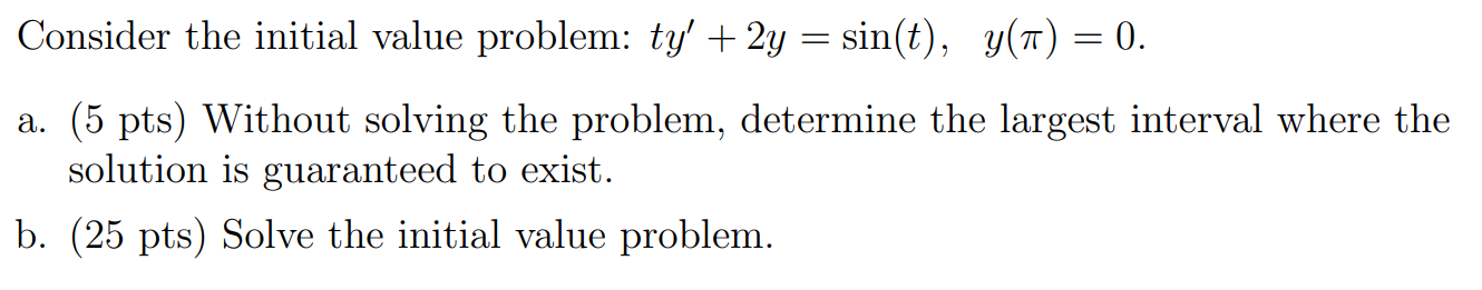 Solved Consider the initial value problem: ty' + 2y = | Chegg.com