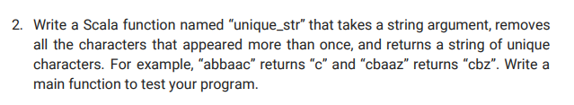 Solved 2. Write a Scala function named "unique_str" that | Chegg.com