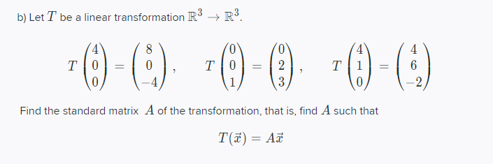 Solved b) Let T be a linear transformation R3 → R3. 0 TO 0 2 | Chegg.com